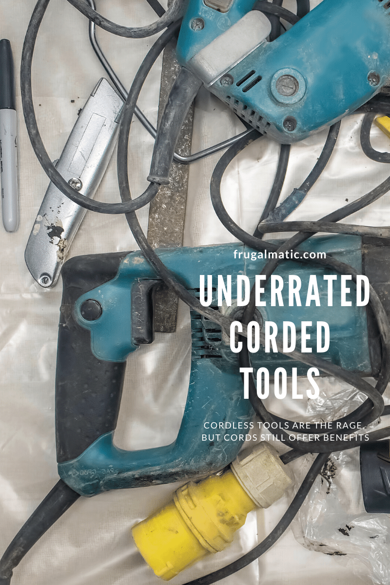 Why your next tool should be corded - Frugalmatic